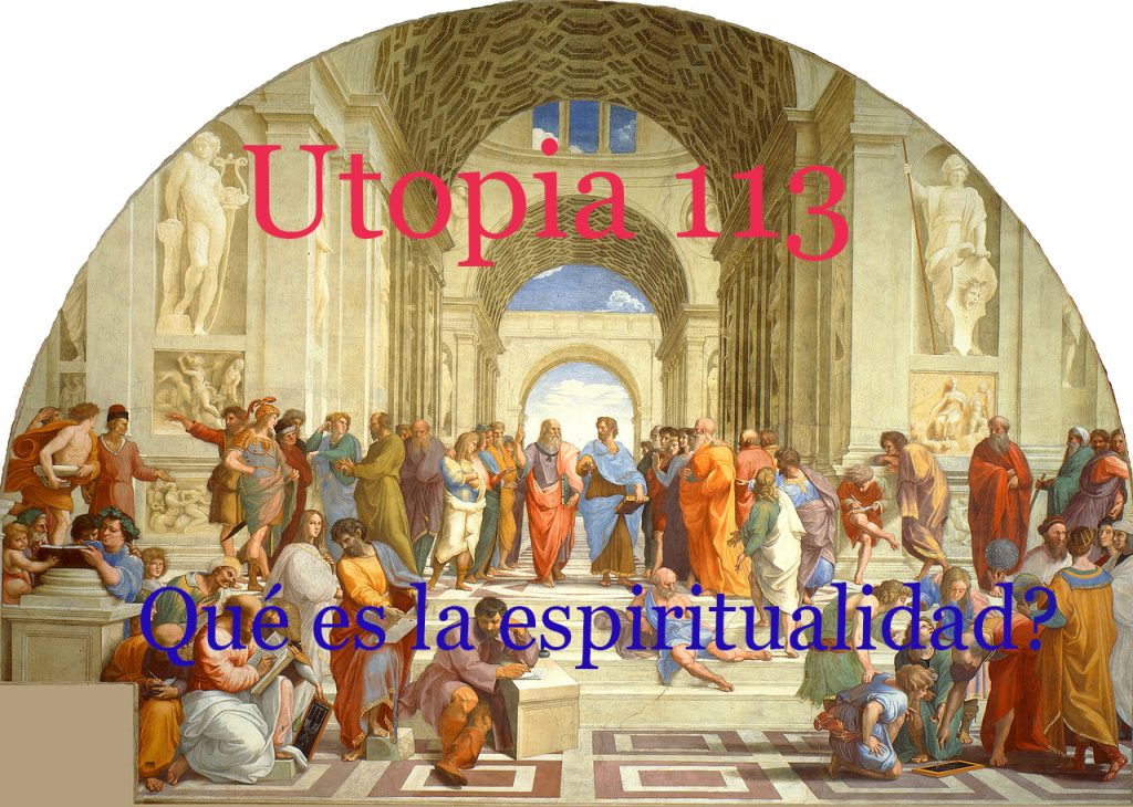 UTOPIA Nº 113: ¿Qué es la espiritualidad? 1ª Edición - Revista Utopia